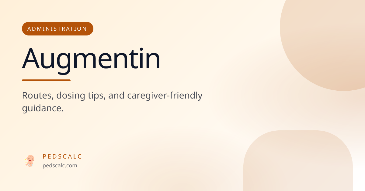 PedsCalc | Augmentin Administration Guide - Safe Dosing for Children