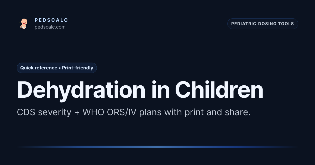 Dehydration in Children (CDS + ORS/IV Plans)