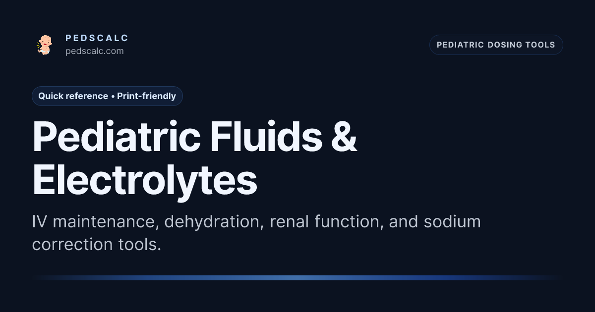 Pediatric fluids, electrolytes & renal calculators | PedsCalc