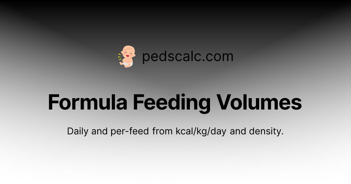 Infant Formula Feeding Volume Calculator | PedsCalc