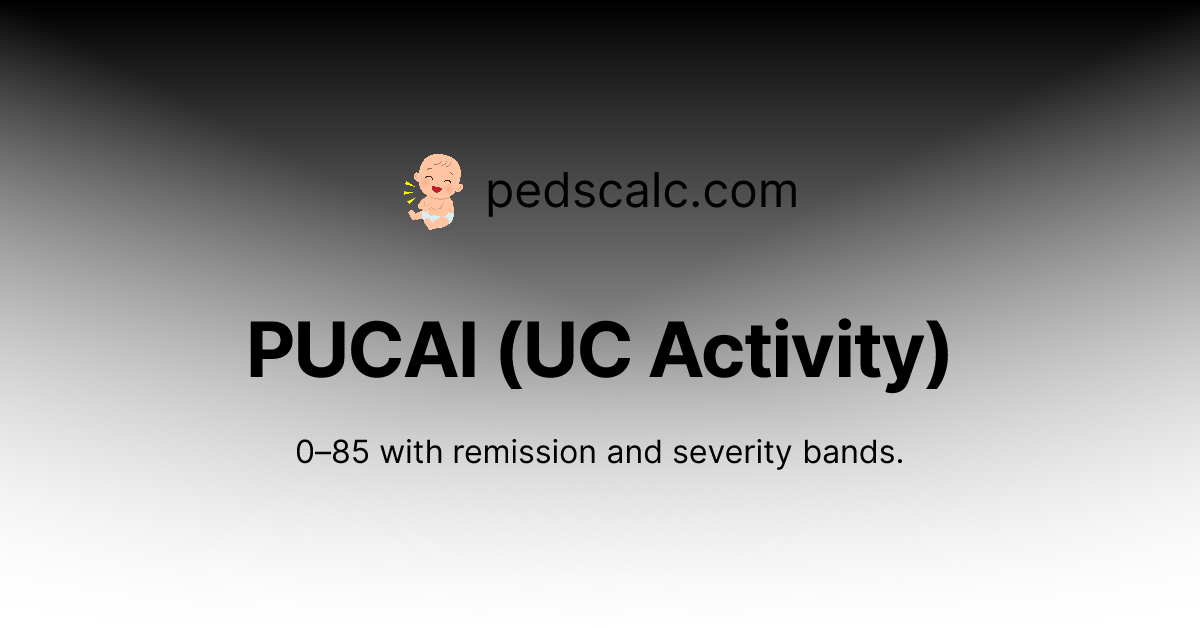PUCAI — Pediatric Ulcerative Colitis Activity Index | PedsCalc