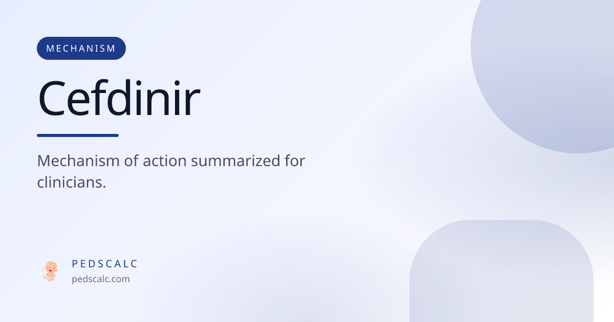 PedsCalc | How Cefdinir Works - Mechanism of Action in Children