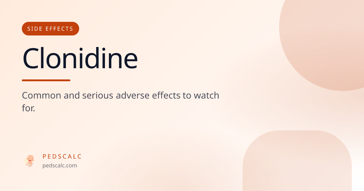 PedsCalc | Clonidine Pediatric Side Effects