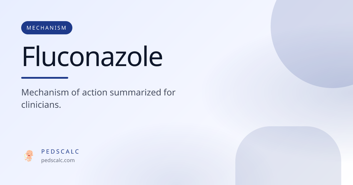 PedsCalc | How Fluconazole Works - Mechanism of Action in Children