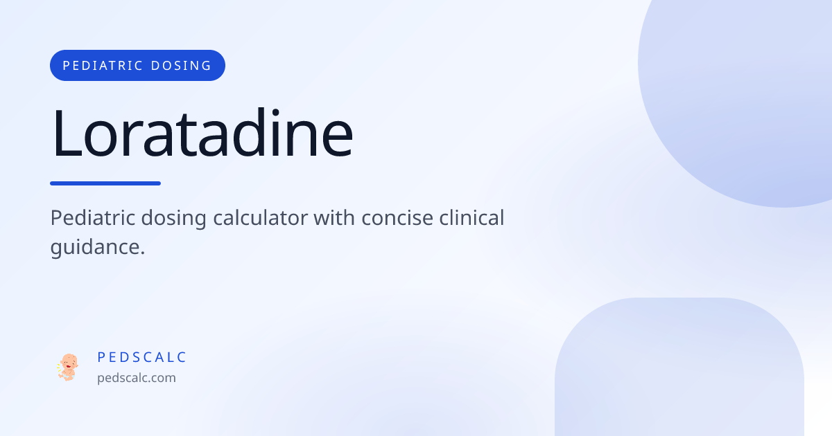 Children's Claritin dosing calculator and chart | PedsCalc