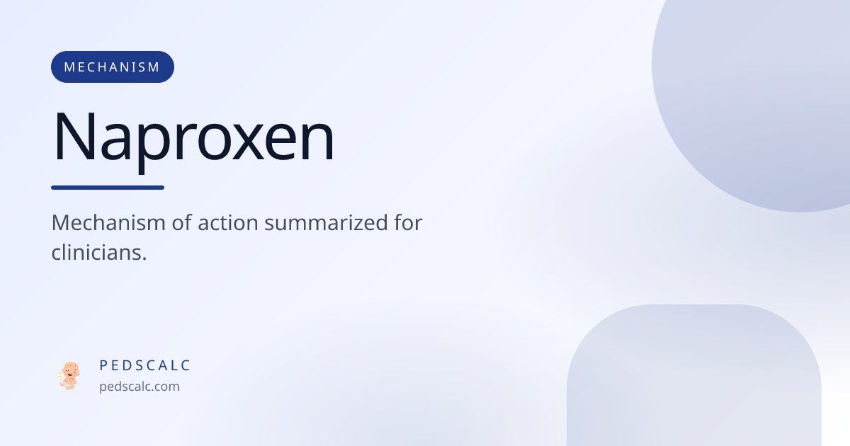 PedsCalc | How Naproxen Works - Mechanism of Action in Children