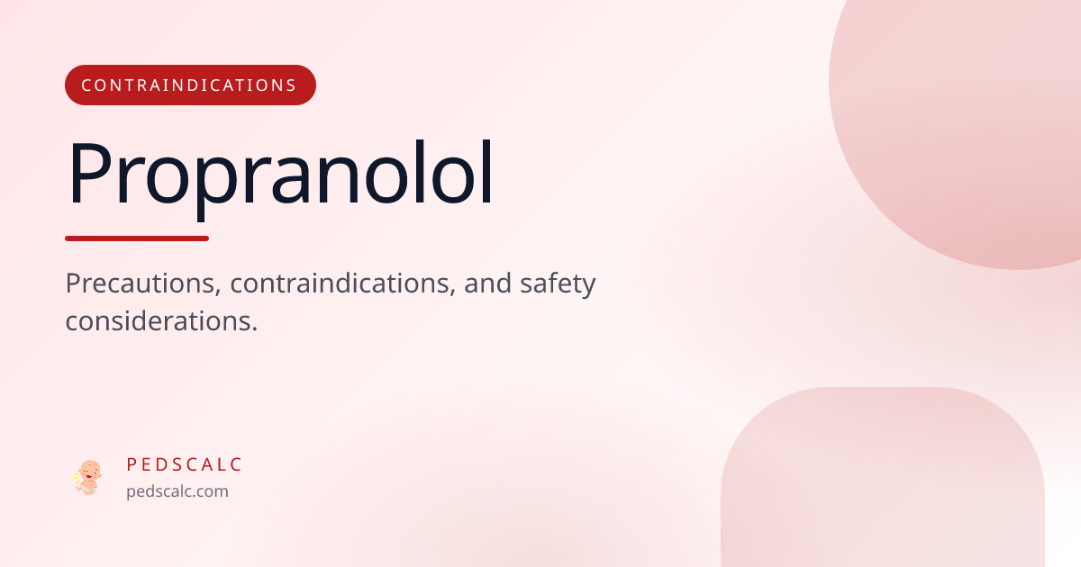 PedsCalc | Propranolol Contraindications & Drug Interactions ...